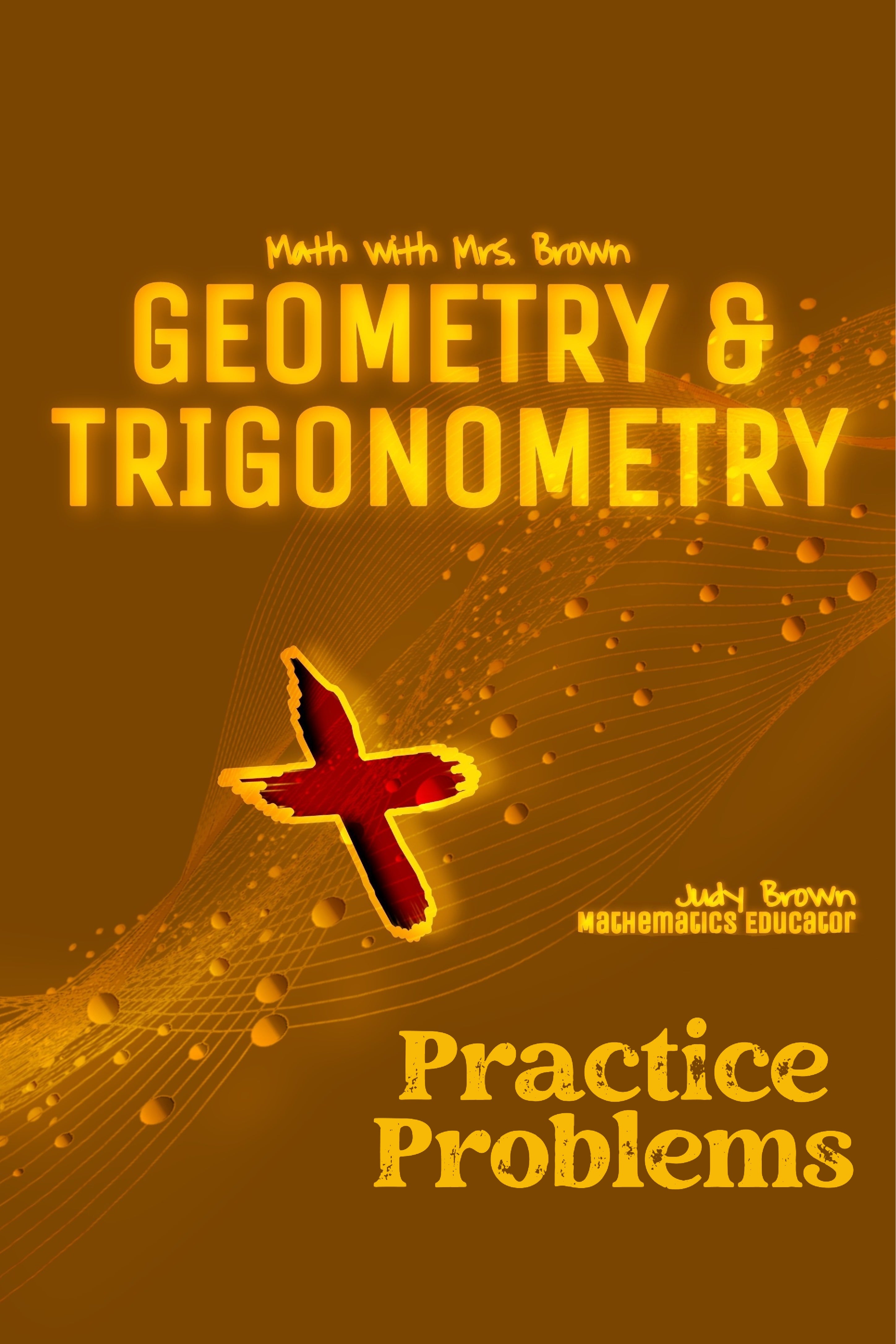 Geometry & Trigonometry: Practice Problems – Math with Mrs. Brown